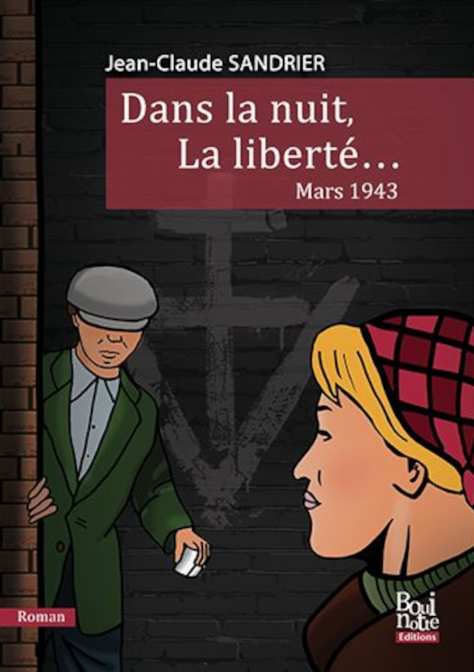 Dans la nuit, la liberté …. un livre de Jean-Claude Sandrier | Musée de ...